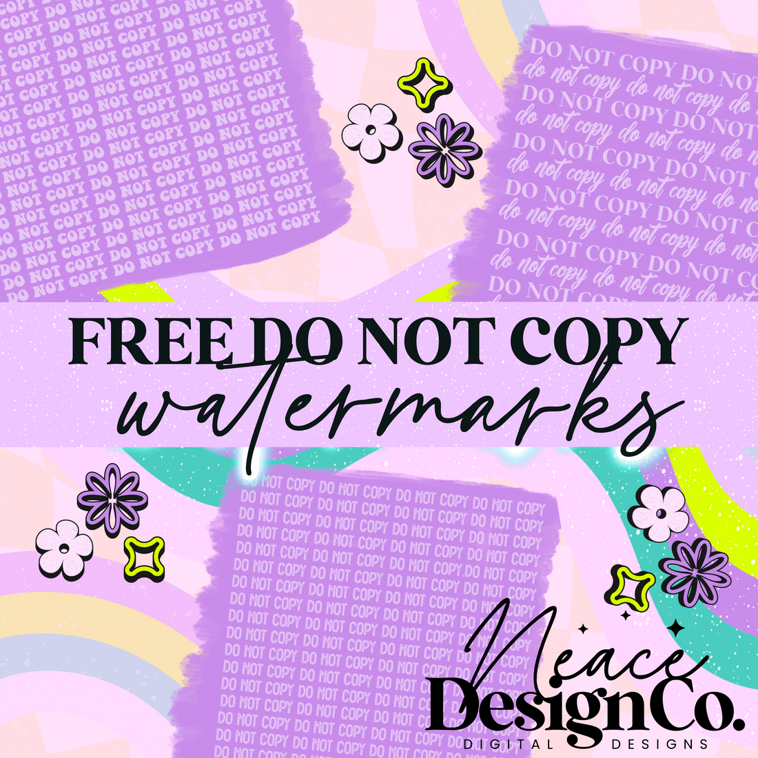 Free Do Not Copy Watermarks – Neace Design Co. Digital Designs